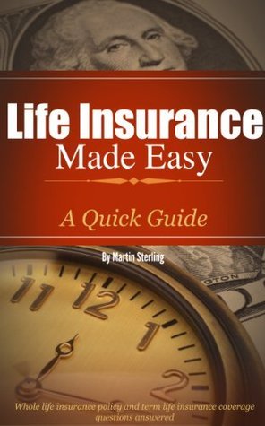 Life Insurance Made Easy: A Quick Guide - Whole Life Insurance Policy ...