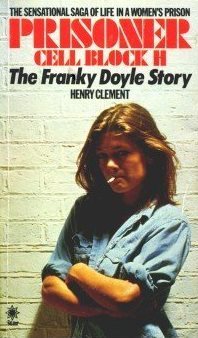 Prisoner Cell Block H: The Frankie Doyle Story by Henry Clement | Goodreads