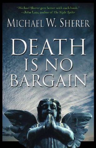 Death Is No Bargain by Michael W. Sherer | Goodreads