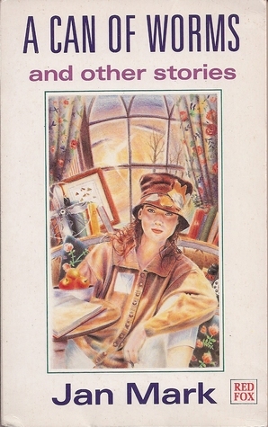 A Can of Worms: and Other Stories by Jan Mark | Goodreads
