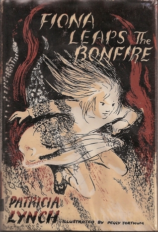 Fiona Leaps the Bonfire by Patricia Lynch | Goodreads