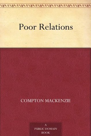 Poor Relations by Compton Mackenzie | Goodreads