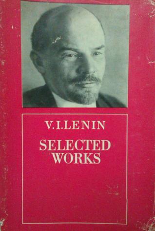 Selected Works by Vladimir Lenin | Goodreads