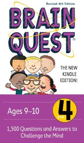 Brain Quest Grade 4: 1,500 Questions and Answers to Challenge the Mind ...