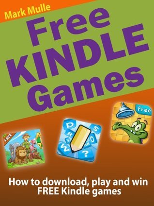 Free Kindle Games: How to Download, Play and Win Free Kindle Games by ...