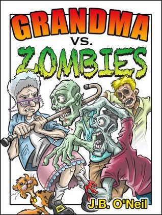 Grandma vs. Zombies - Kicking Zombie Butt... "Old School Style" by J.B ...
