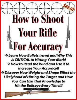 How to Shoot Your Rifle for Accuracy | Shooting Targets For Accuracy ...