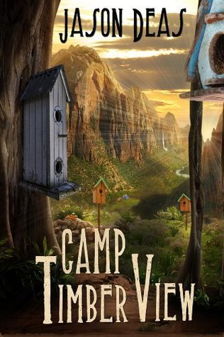 Camp Timber View by Jason Deas | Goodreads