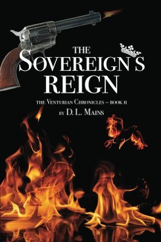The Sovereign's Reign (The Venturian Chronicles Book 2) by D.L. Mains ...