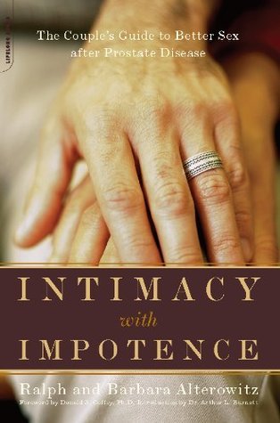 Intimacy With Impotence: The Couple's Guide To Better Sex After ...