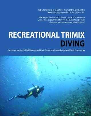 Recreational Trimix Diving by Kevin Evans | Goodreads