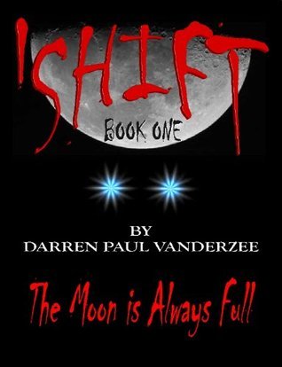 'Shift Book One by Darren Vanderzee | Goodreads