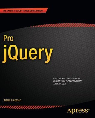 Pro jQuery by Adam Freeman | Goodreads