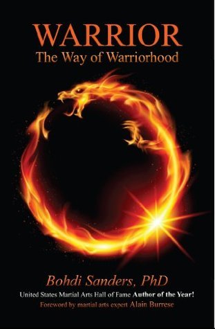 Warrior: The Way of Warriorhood by Bohdi Sanders | Goodreads