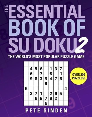 The Essential Book of Su Doku: The World's Most Popular Puzzle Game: 2 ...