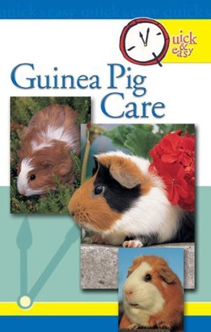 Guinea Pig Care (Quick & Easy) by TFH Publications | Goodreads
