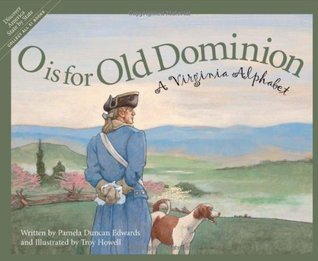 O Is for Old Dominion: A Virginia Alphabet by Pamela Duncan Edwards ...