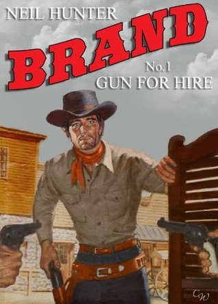 Jason Brand 1: Gun for Hire (A Jason Brand Western) by Neil Hunter ...