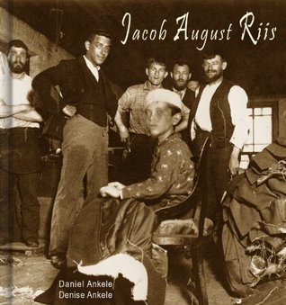 Jacob August Riis: 100+ Documentary Photographic Reproductions by ...
