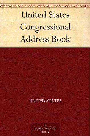 United States Congressional Address Book by U.S. Government | Goodreads
