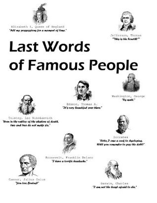 Last Words of Famous People by Rum Tod | Goodreads