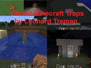 Clever Minecraft Traps by Leonard Treman | Goodreads