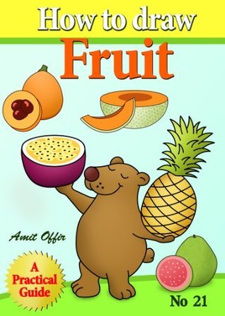 How to Draw Fruit by Amit Offir | Goodreads
