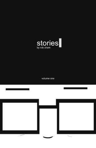 Stories: Volume One by Rob Cham | Goodreads