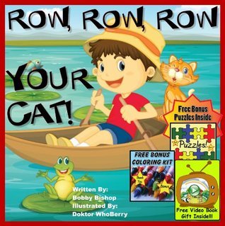 Children's Book: "Row, Row, Row, Your Cat!" by Bobby Bishop | Goodreads