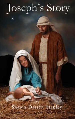 Joseph's Story by Shawn Stanley | Goodreads