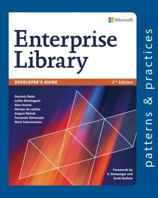 Developer's Guide to Microsoft Enterprise Library by Dominic Betts | Goodreads