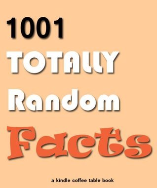 1001 Totally Random Facts by Robert Jenson | Goodreads