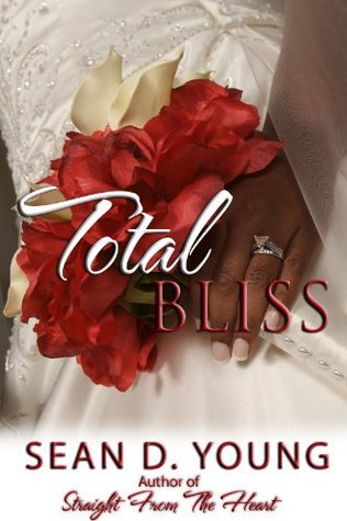 Total Bliss by Sean D. Young | Goodreads