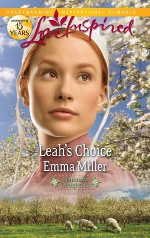 Leah's Choice by Emma Miller | Goodreads