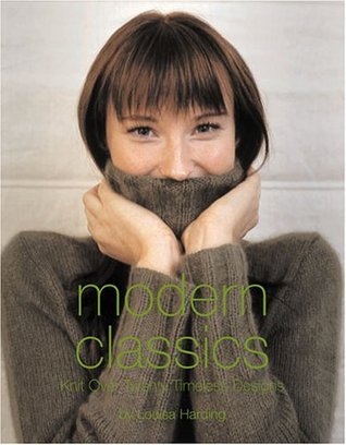 Modern Classics: Knit Over Twenty Timeless Designs by Louisa Harding ...