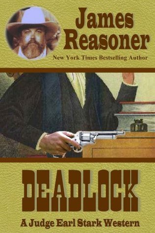 Deadlock (A Judge Earl Stark Western Book 5) by James Reasoner | Goodreads