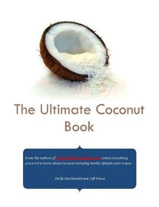 The Ultimate Coconut Book by Jeff Penca | Goodreads