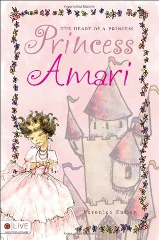 The Heart of a Princess: Princess Amari by Veronica Fuller | Goodreads