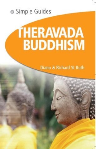 Theravada Buddhism - Simple Guides by Diana St. Ruth | Goodreads