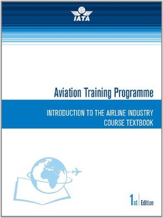 Introduction to the Airline Industry by IATA IATA | Goodreads
