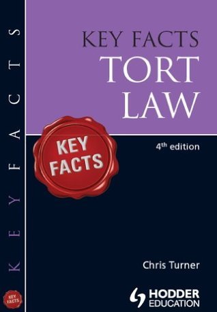 Key Facts Tort Law, Fourth Edition by Chris Turner | Goodreads