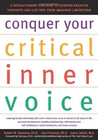 Conquer Your Critical Inner Voice: A Revolutionary Program to Counter ...