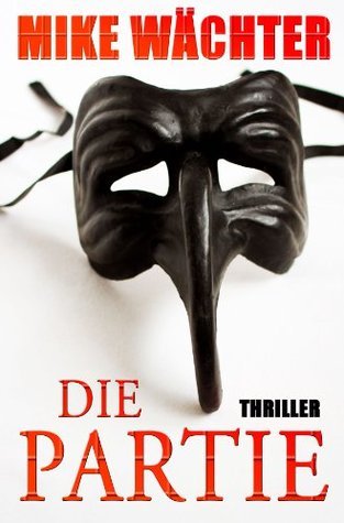 Die Partie by Mike Wächter | Goodreads