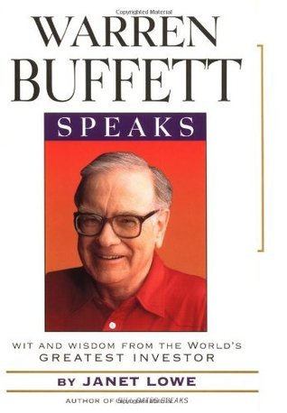 Warren Buffett Speaks: Wit and Wisdom from the World's Greatest ...