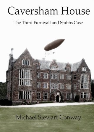 Caversham House- the Third Furnivall and Stubbs Case by Michael Stewart ...