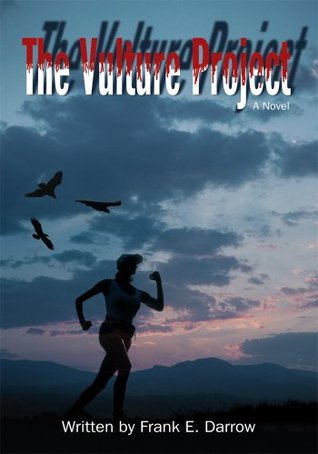 THE VULTURE PROJECT by Frank Darrow | Goodreads