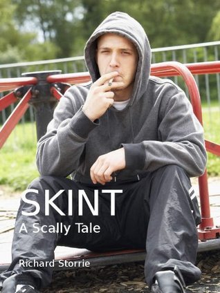 Skint:A Scally Tale by Richard Storrie | Goodreads
