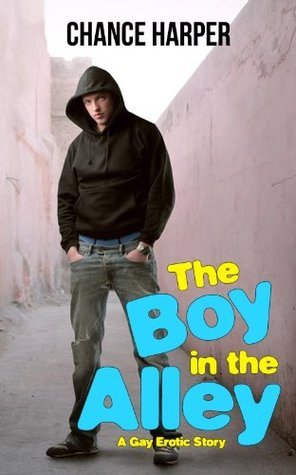 The Boy in the Alley by Chance Harper | Goodreads