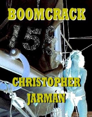Boomcrack by Christopher Jarman | Goodreads