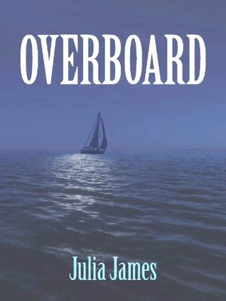 Overboard by Julia James | Goodreads